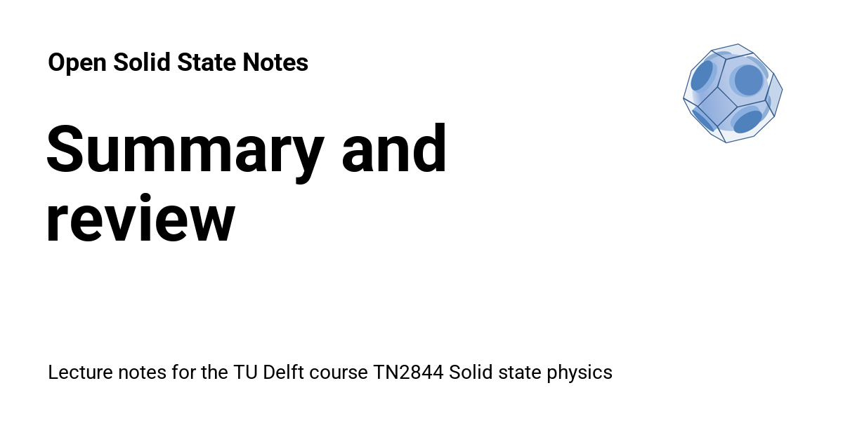 Summary and review - Open Solid State Notes