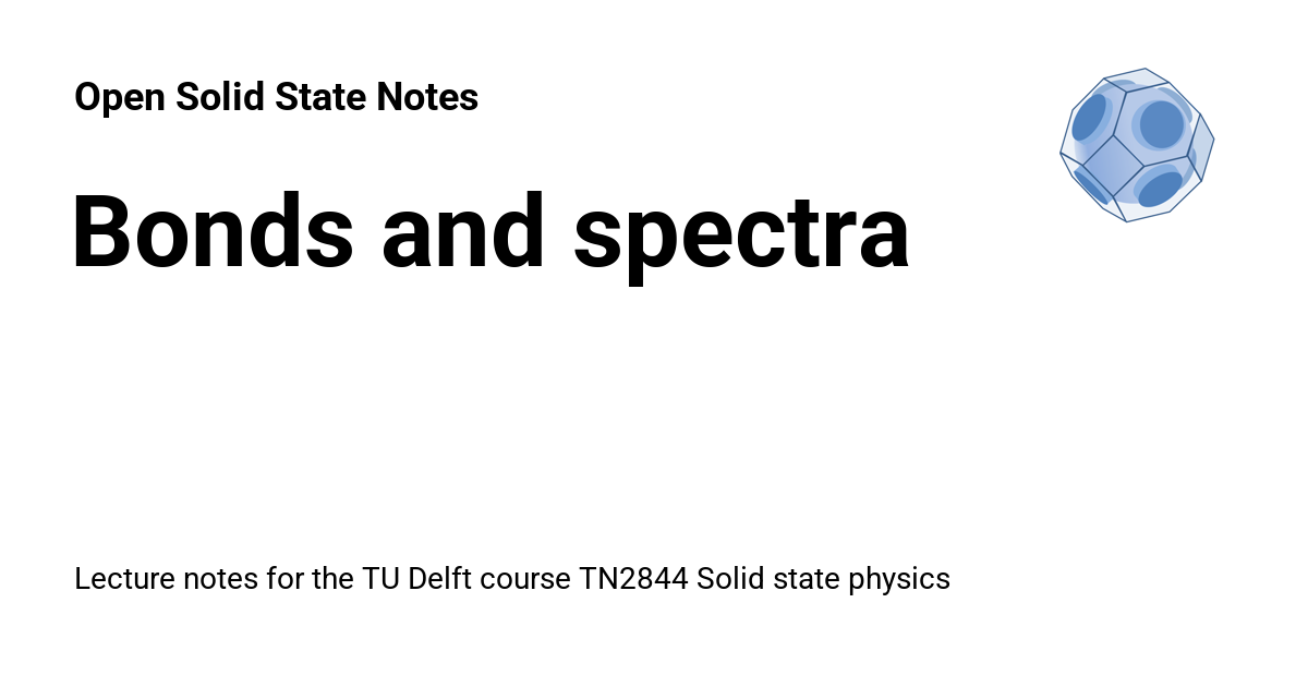 Bonds and spectra - Open Solid State Notes